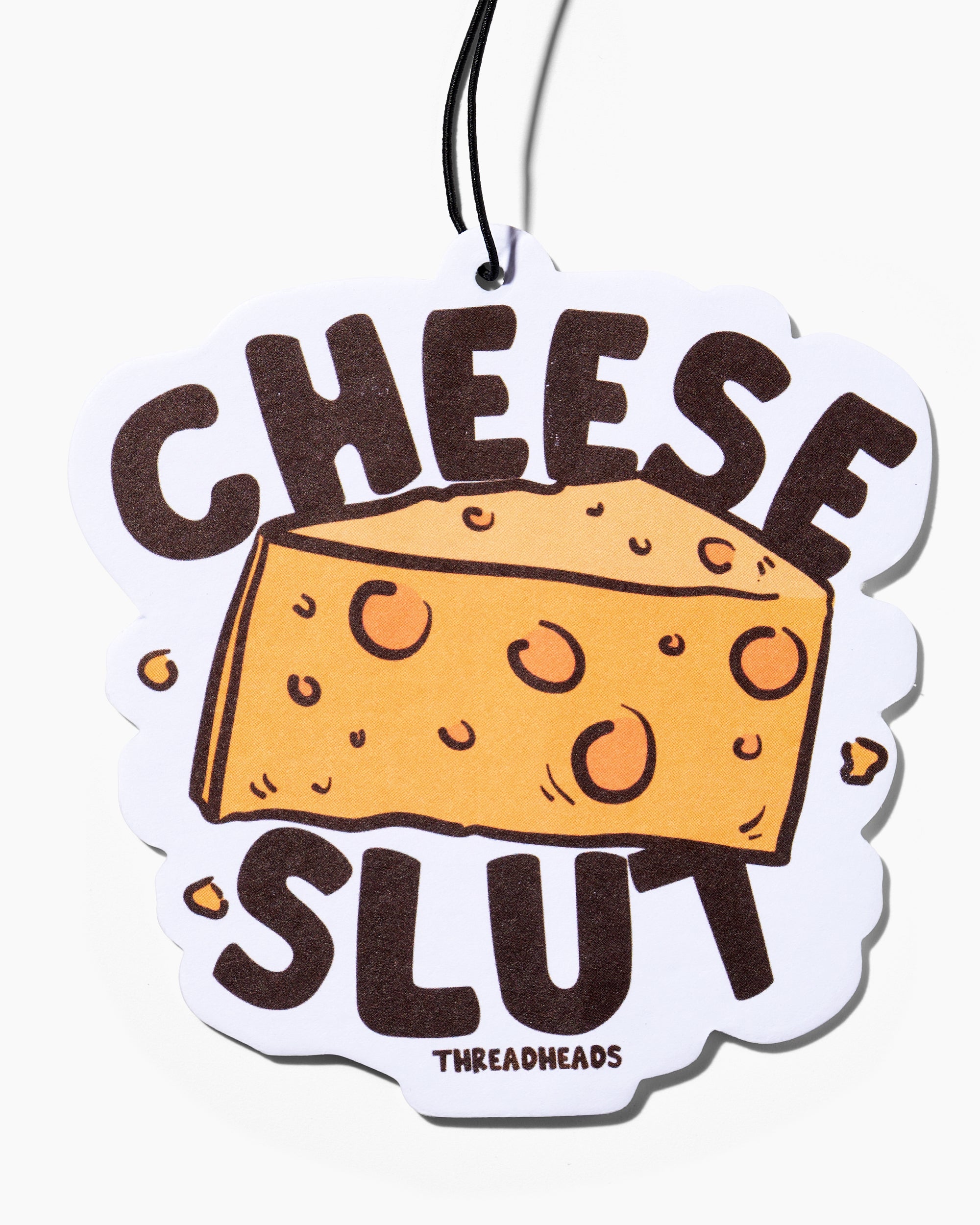 Cheese Slut Air Freshener | Car Air Fresheners Australia