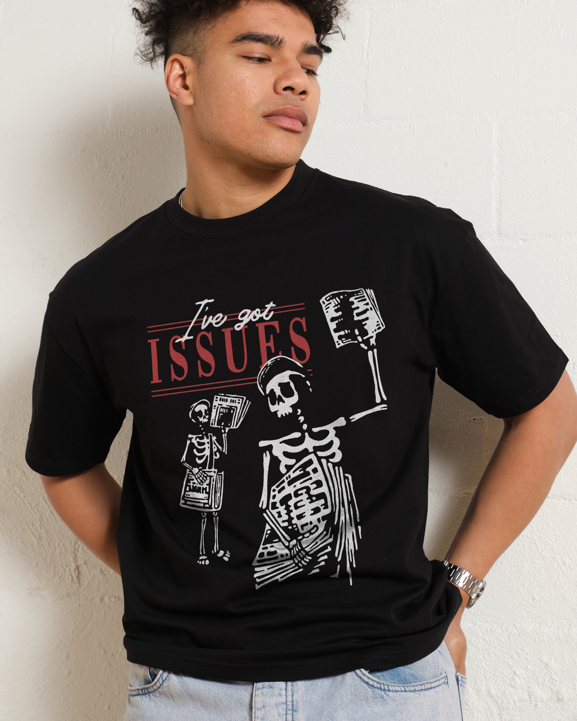 I've Got Issues T-Shirt | Alternative T-Shirt Australia