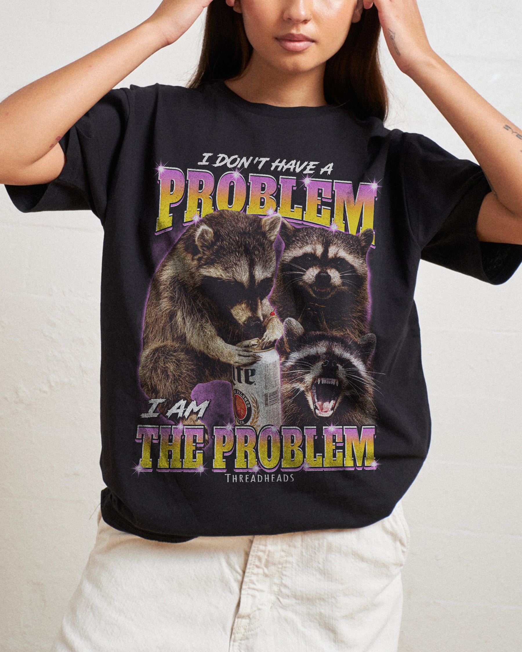 I Am The Problem T-Shirt | Funny T-Shirt Australia