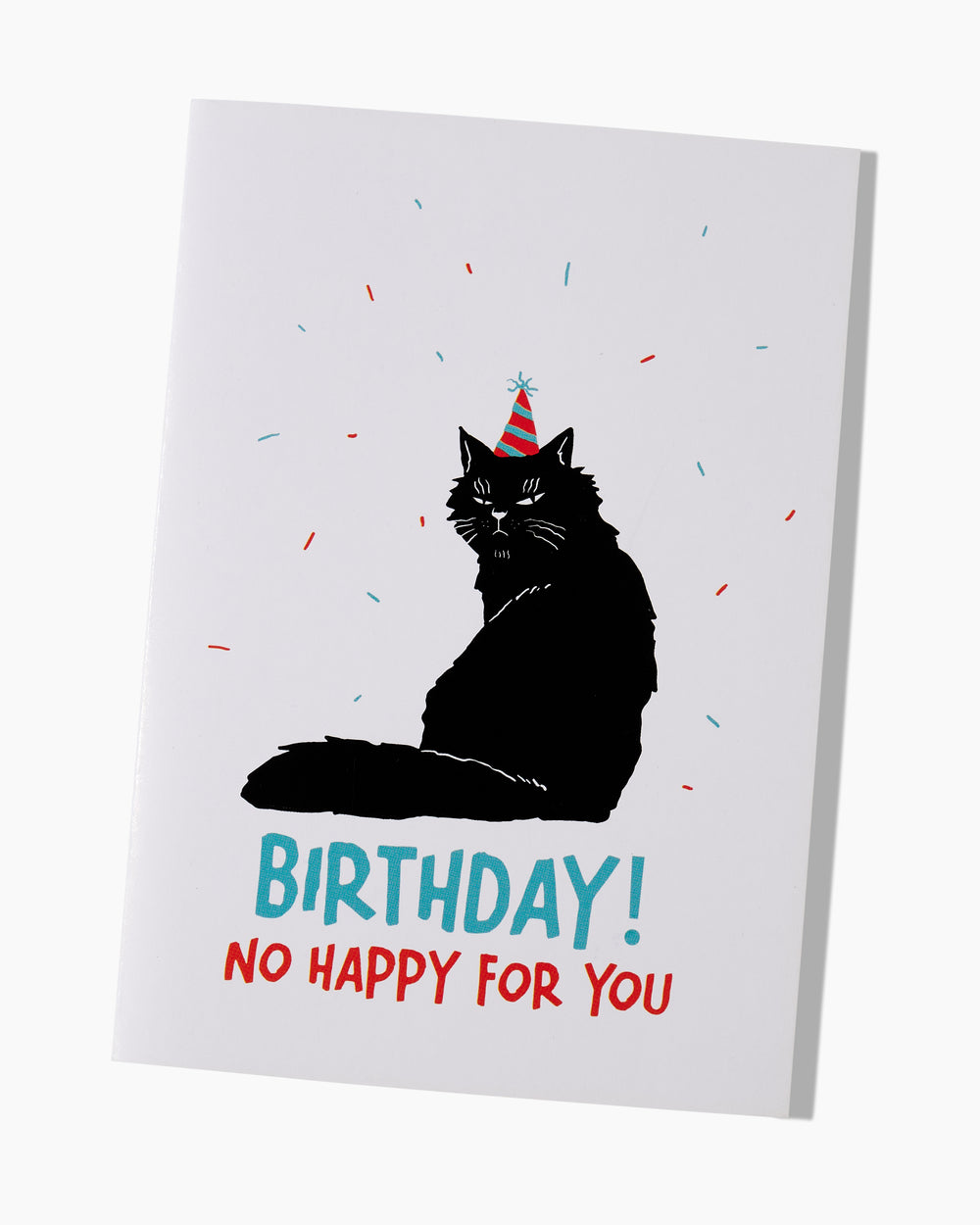 No Happy For You Greeting Card | Funny Happy Birthday Card Australia