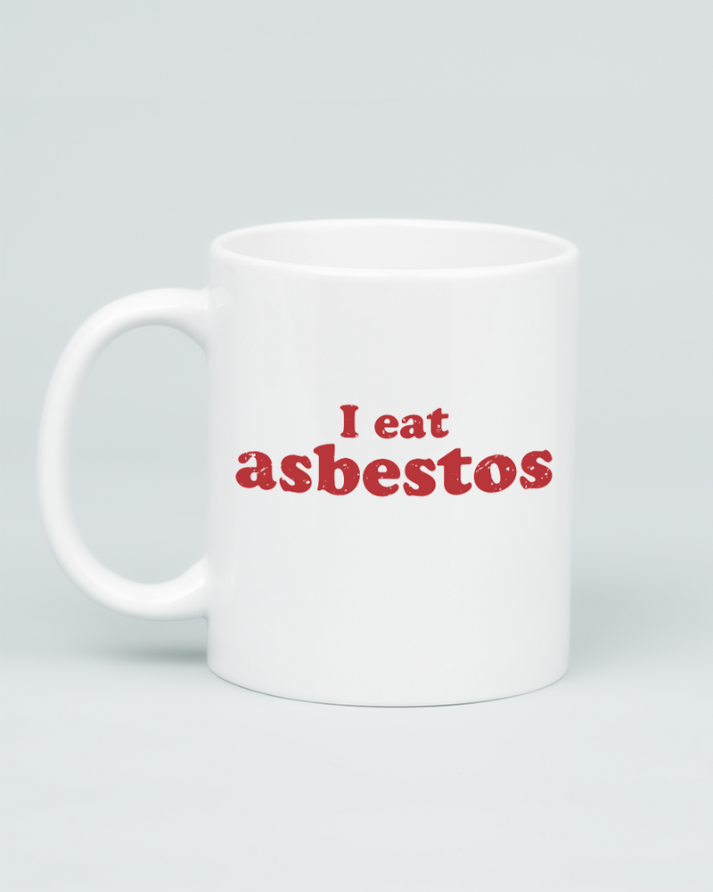 I Eat Asbestos Mug | Funny Mug Australia