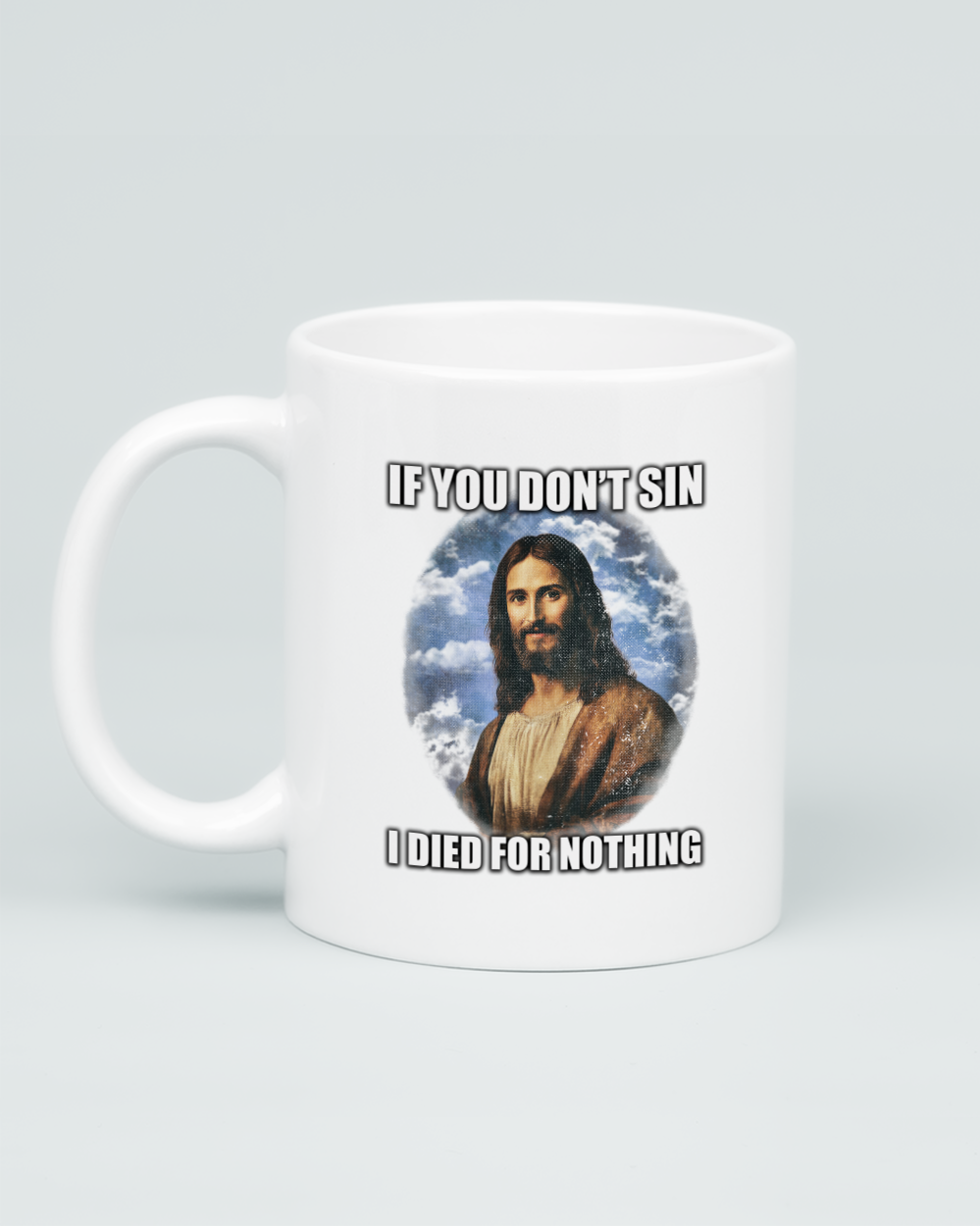 If You Don't Sin Jesus Mug | Funny Christmas Mug Threadheads Australia