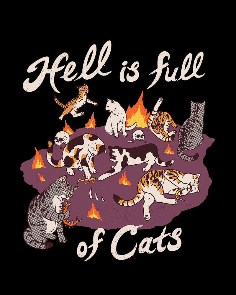 Hell is Full of Cats T-Shirt | Funny T-Shirt | Threadheads