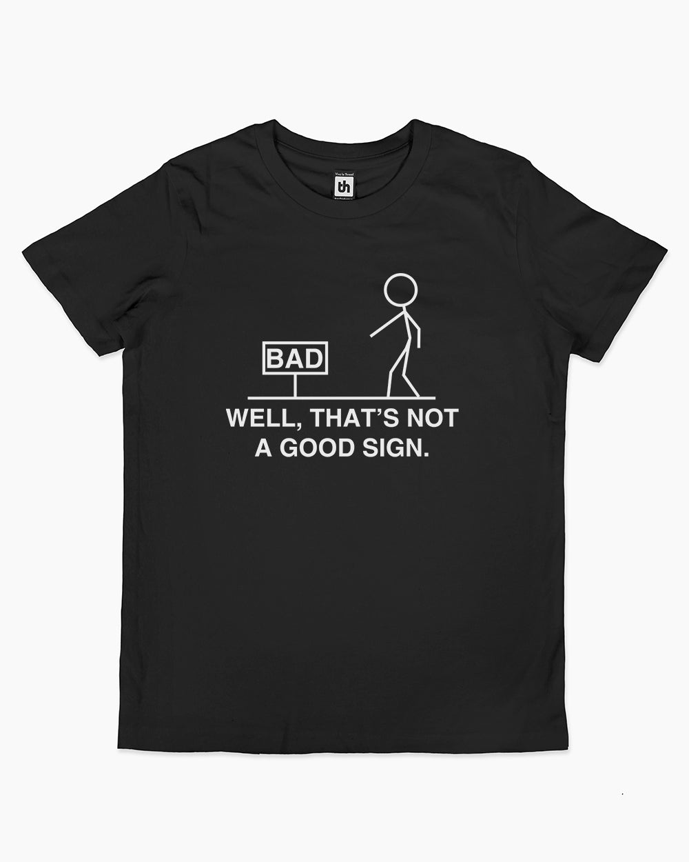 Not a Good Sign Kids T-Shirt | Funny Kids T-Shirt Australia | Threadheads